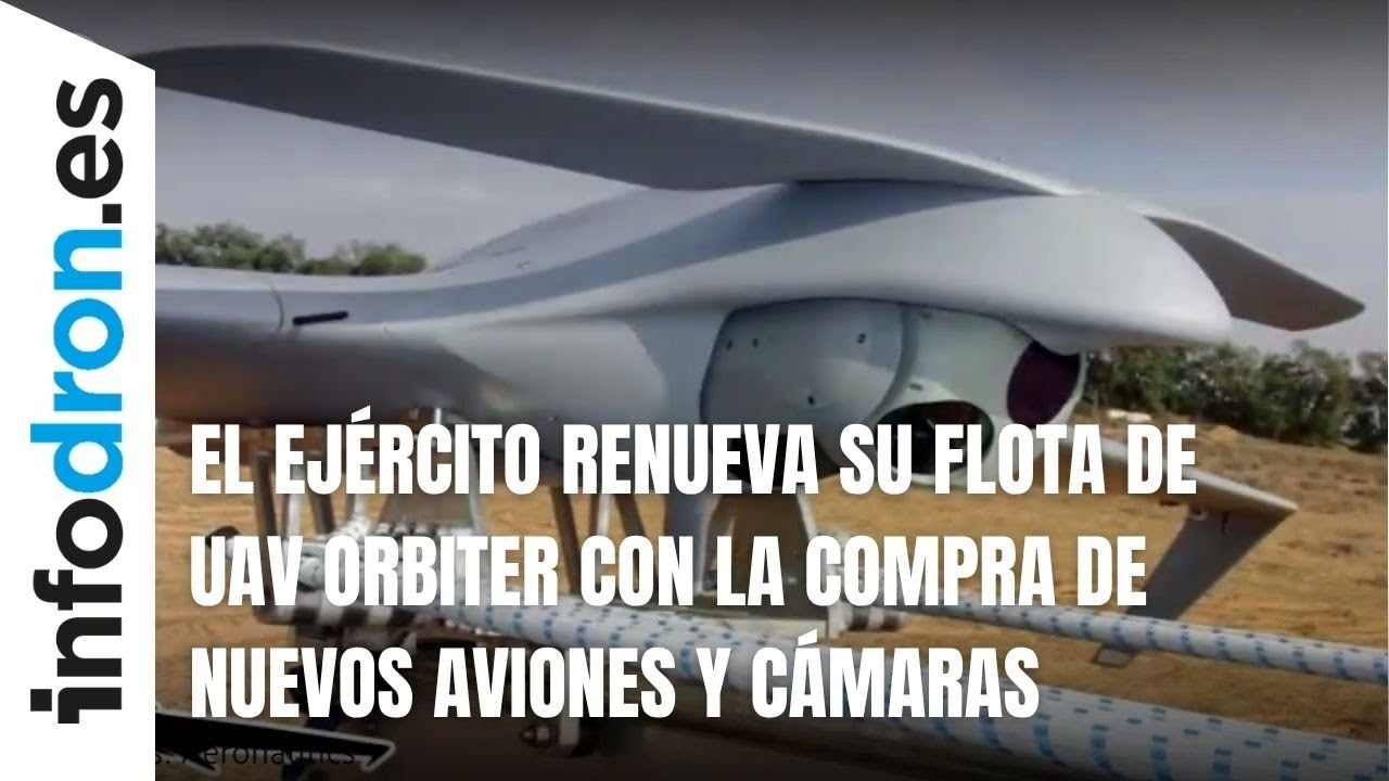 El Ejército renueva su flota de UAV Orbiter con la compra de nuevos ...