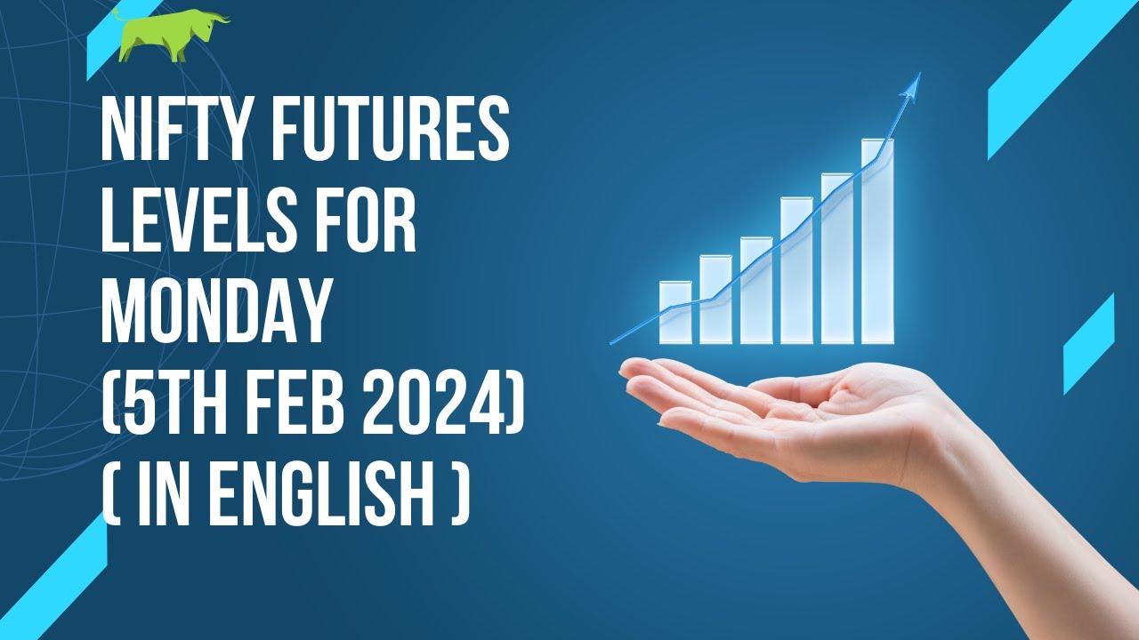 NIFTY FUTURES analysis for Monday | 5th Feb 2024 | Post Market Analysis ...