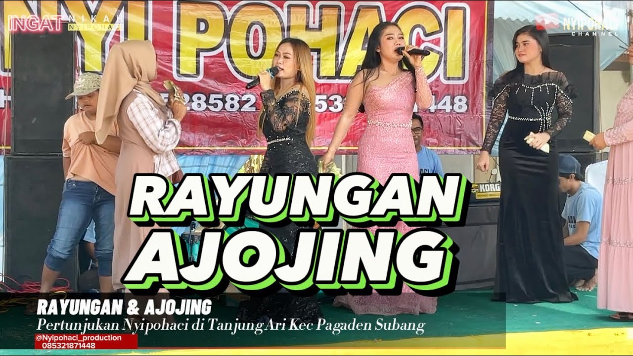 RAYUNGAN AJOJING VERSI NYIPOHACI MANGGUNG - YouTube