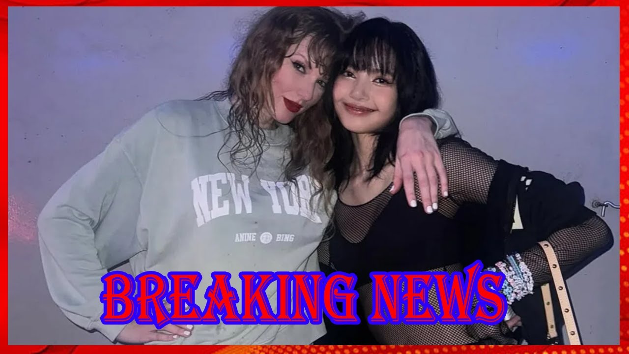 BLACKPINK's Lisa just revealed her favourite Taylor Swift song, and it ...