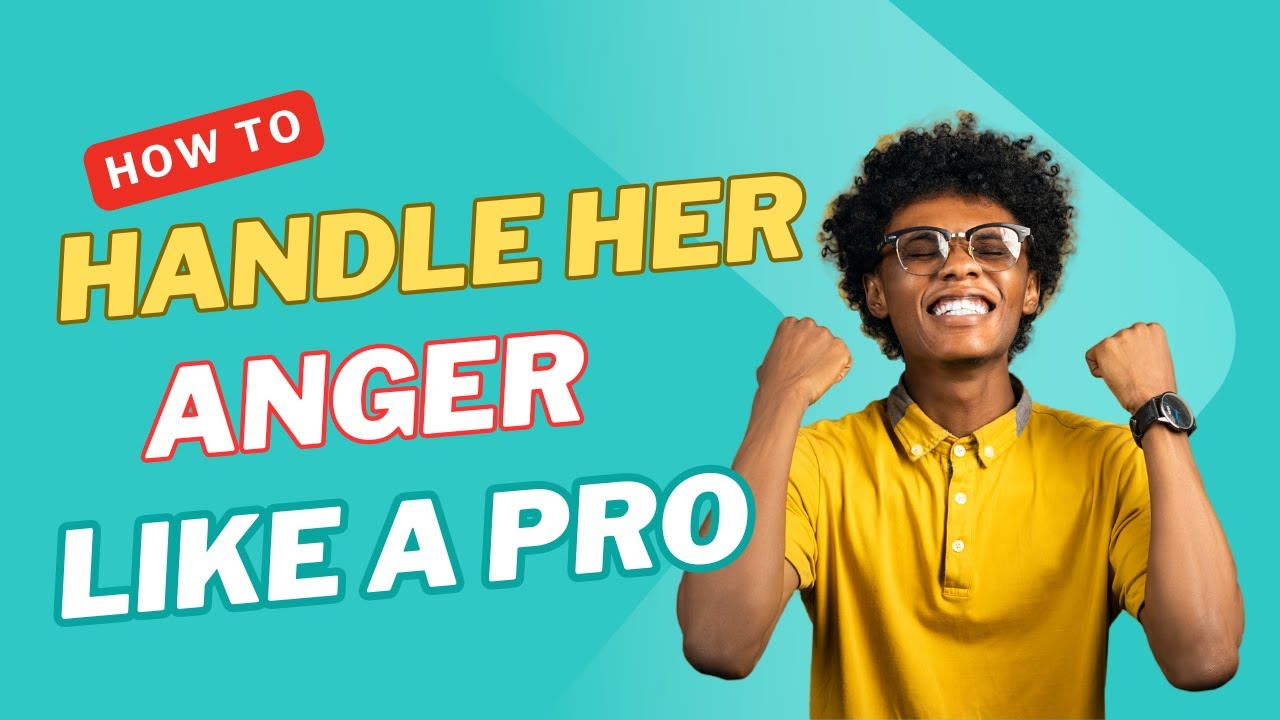 What to Do When Your Girlfriend is Angry: Psychology Facts You Should ...