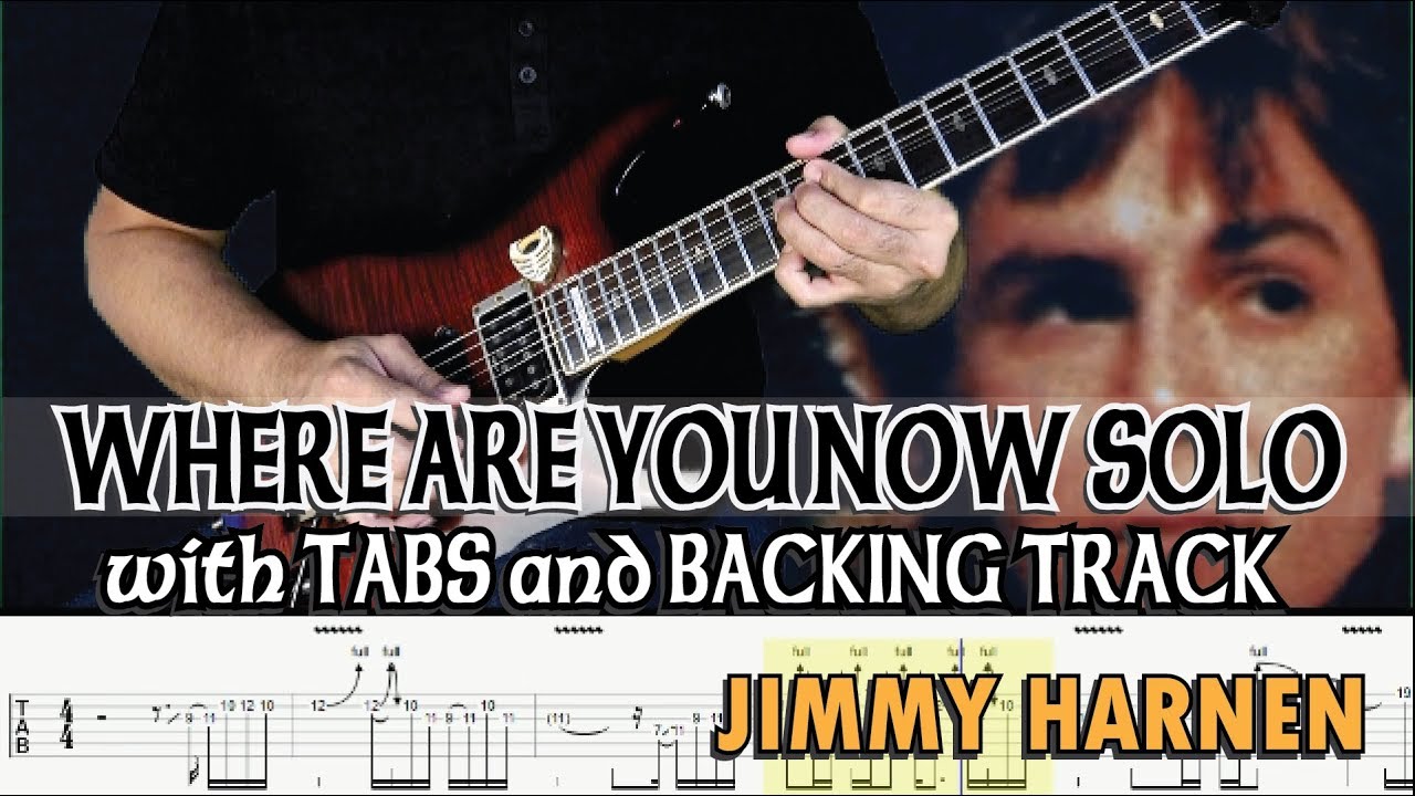 JIMMY HARNEN | WHERE ARE YOU NOW GUITAR SOLO with TABS and BACKING ...