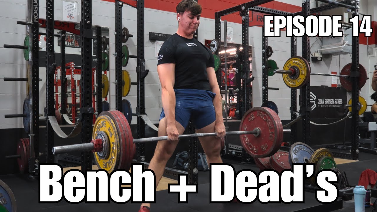 Ep.14 - Bench & Deadlifts - YouTube