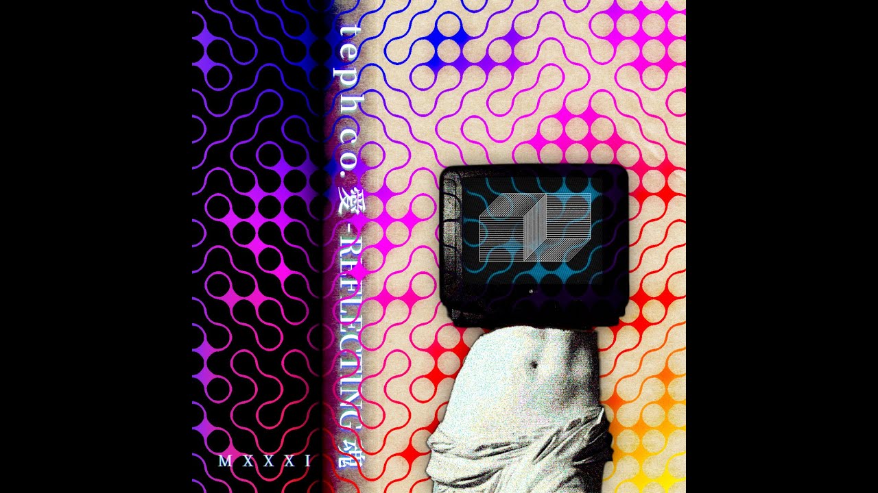 teph co. 愛 - REFLECTING 魂 [REMASTERED] [Classic Vaporwave, Slushwave ...
