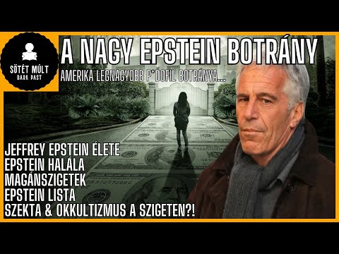 A milliárdos Jeffrey Epstein élete. Epstein halála. Epstein szigetek. Epstein lista.