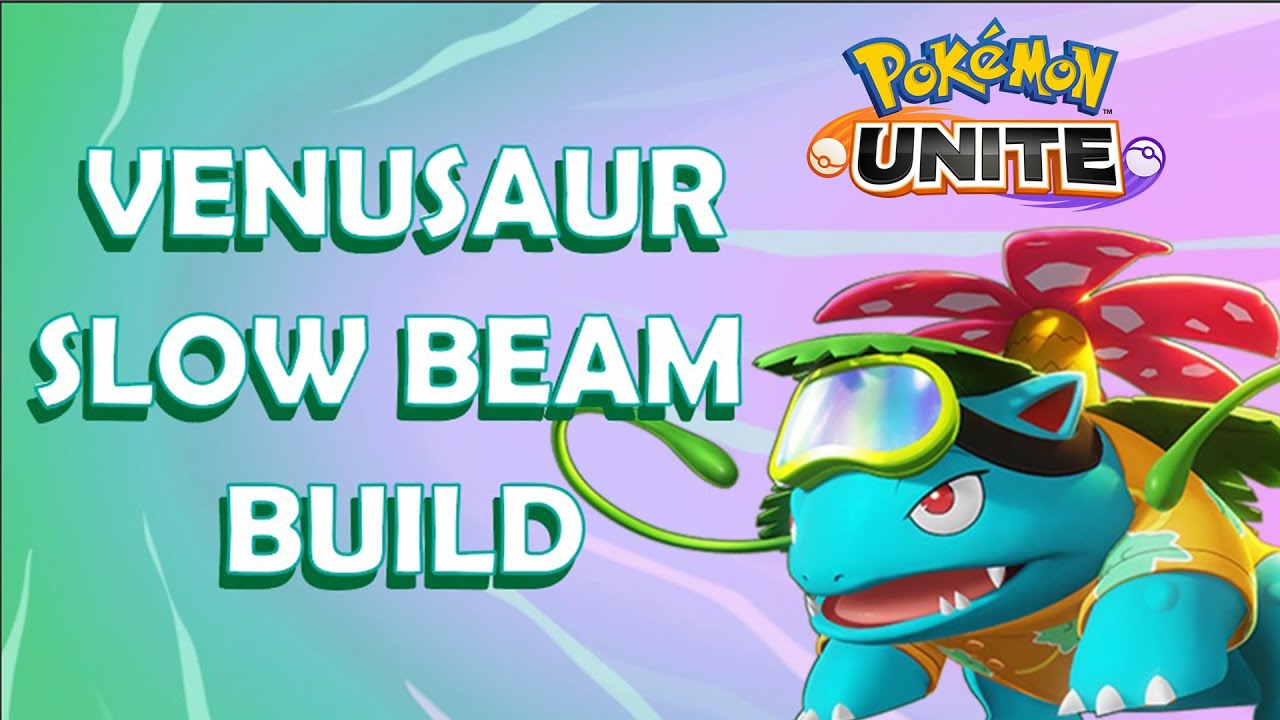 PAKE BUILD INI BUAT KILL TANK MUSUH|VENOSAUR SLOW BEAM|POKEMON UNITE ...