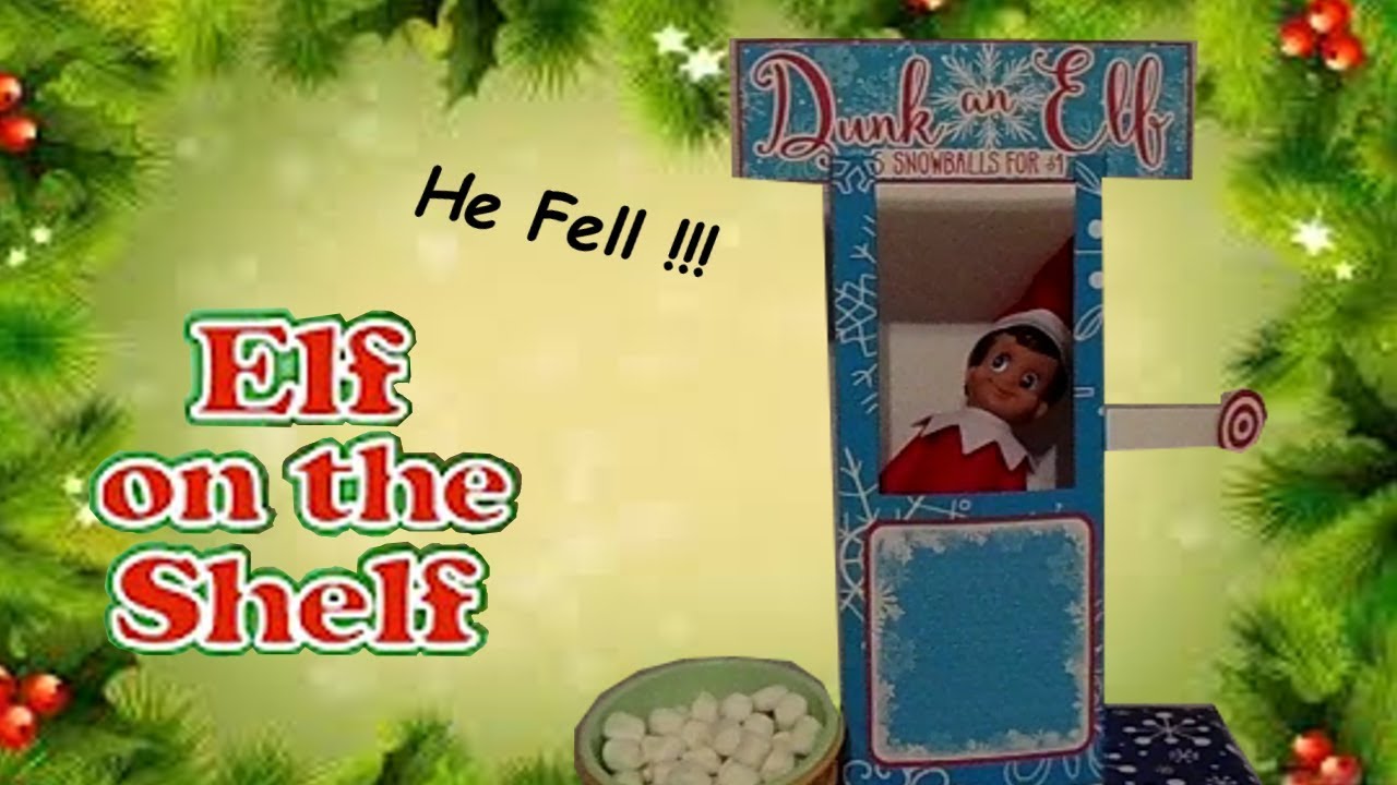 Elf on the Shelf - Day 24 - Dunk an Elf : He Falls!!! - YouTube