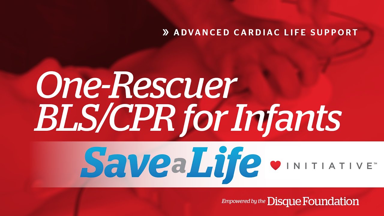3k: One-Rescuer BLS/CPR for Infants (Newborn to Age 12 Months) (2025 ...