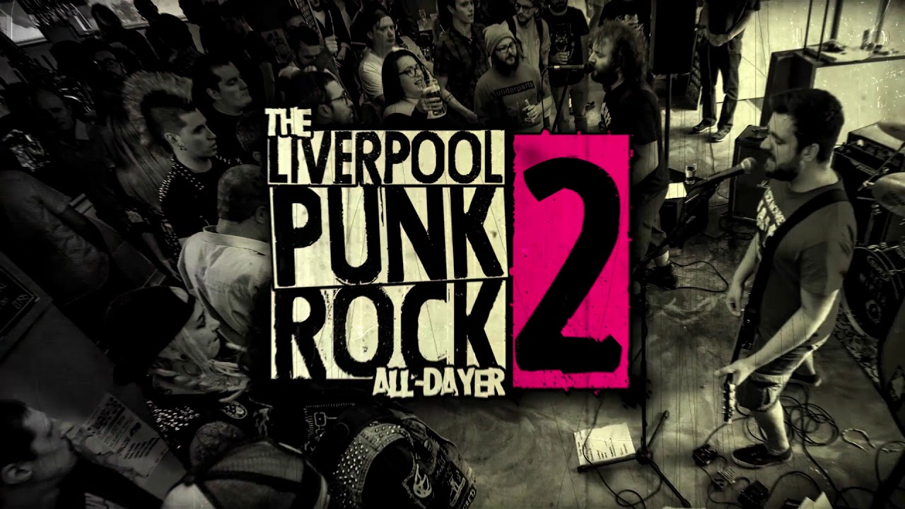 Welcome to Liverpool Punk Rock All Dayer...things will never be the ...