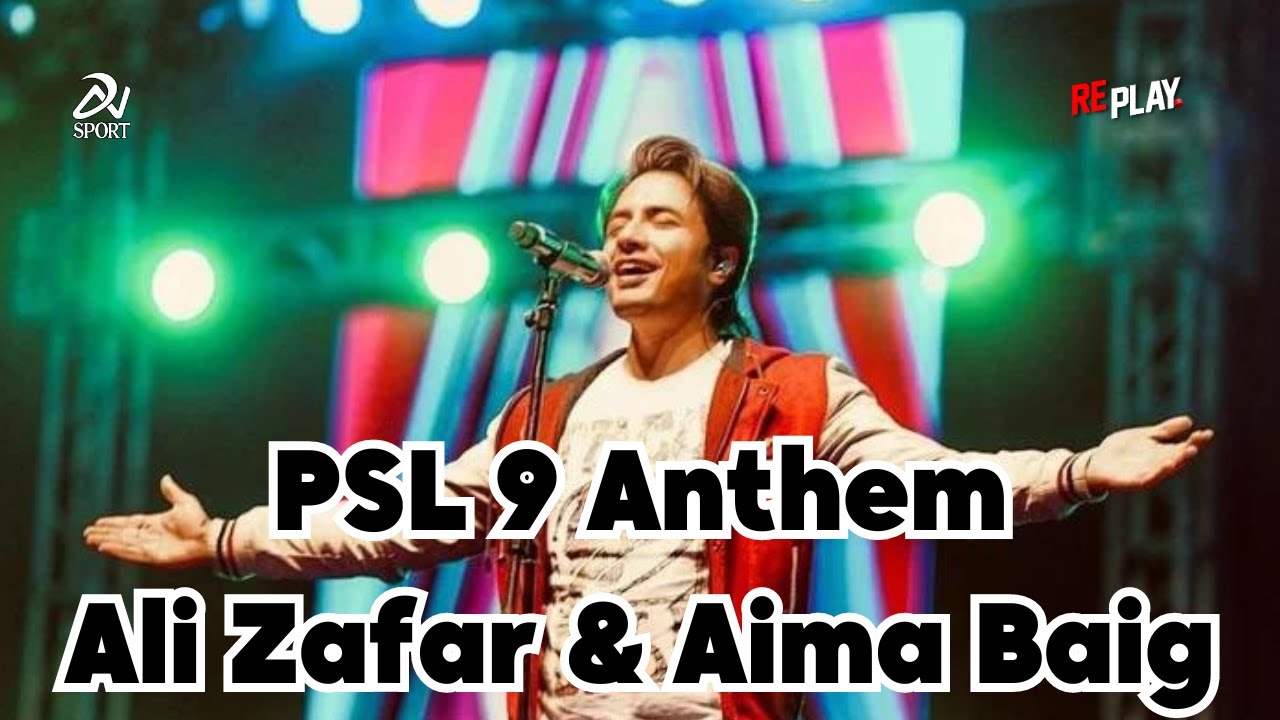 Big Update On PSL 9 Anthem | Ali Zafar | Aima Baig | DN Sport - YouTube