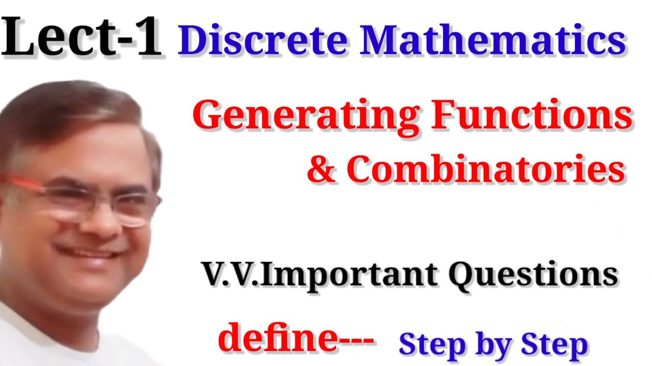 Generating Functions Generating Function Discrete Mathematics Youtube