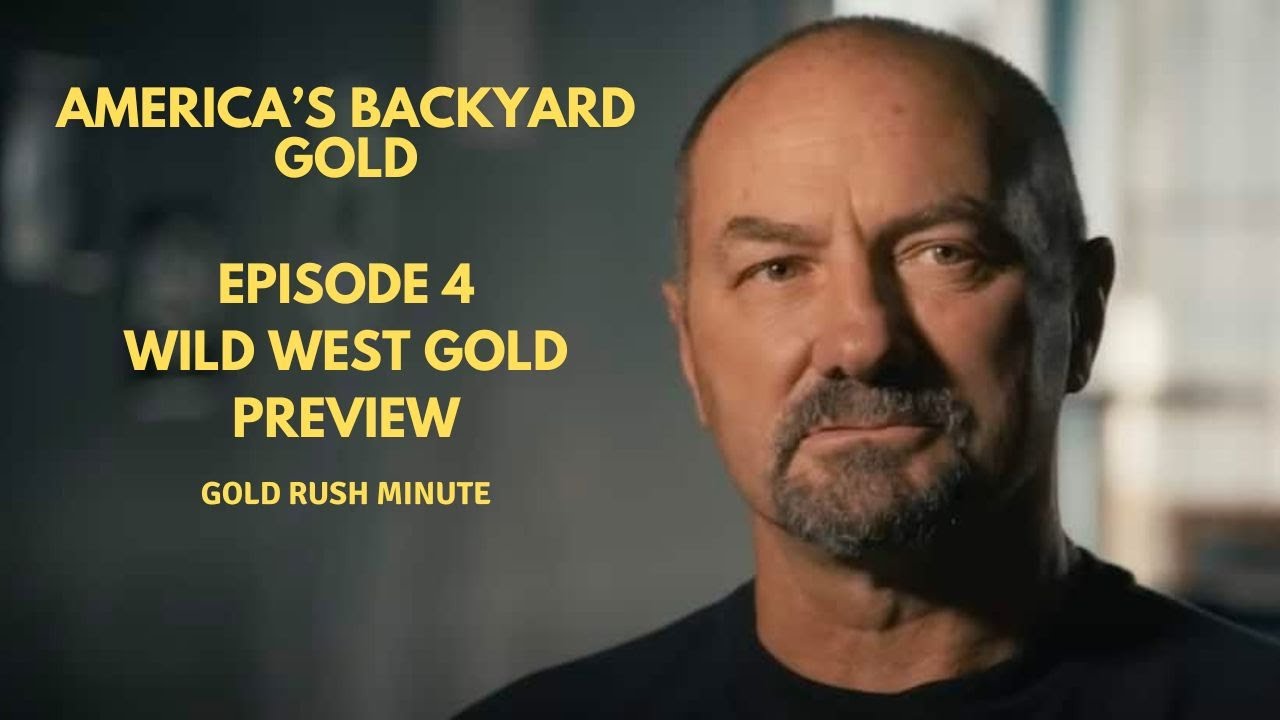 GOLD RUSH: AMERICA'S BACKYARD GOLD ~ SEASON 1 EPISODE 4 PREVIEW ~ WILD ...