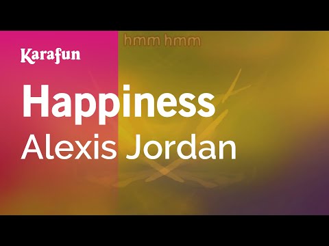 Happiness - Alexis Jordan | Karaoke Version | KaraFun