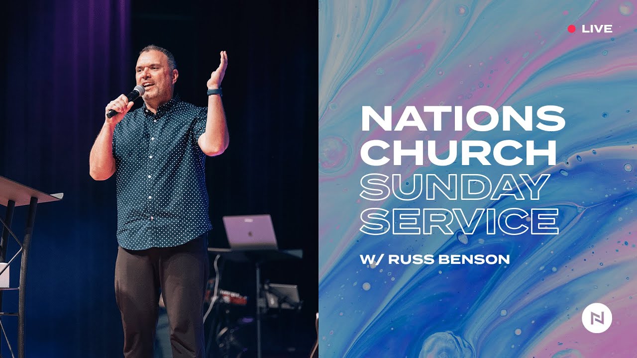 Nations Church Sunday Service | w/ Pastor Russ Benson - YouTube