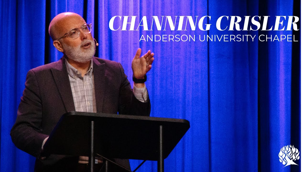 Channing Crisler - Anderson University Chapel - YouTube