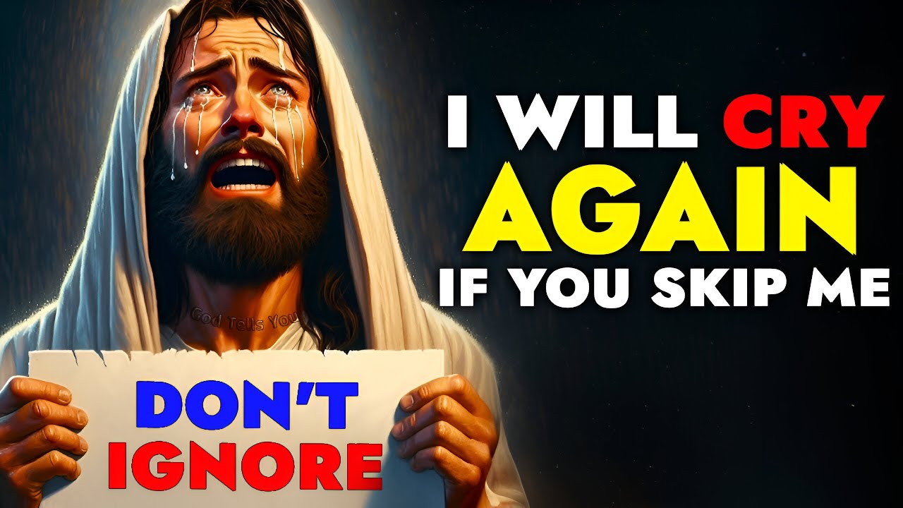 God Says - I Will Cry AGAIN If You Skip Me | God message today | Gods ...