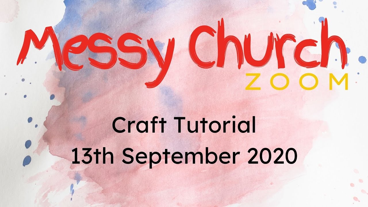 Messy Church Craft Tutorial - 13th Sept 2020 - YouTube