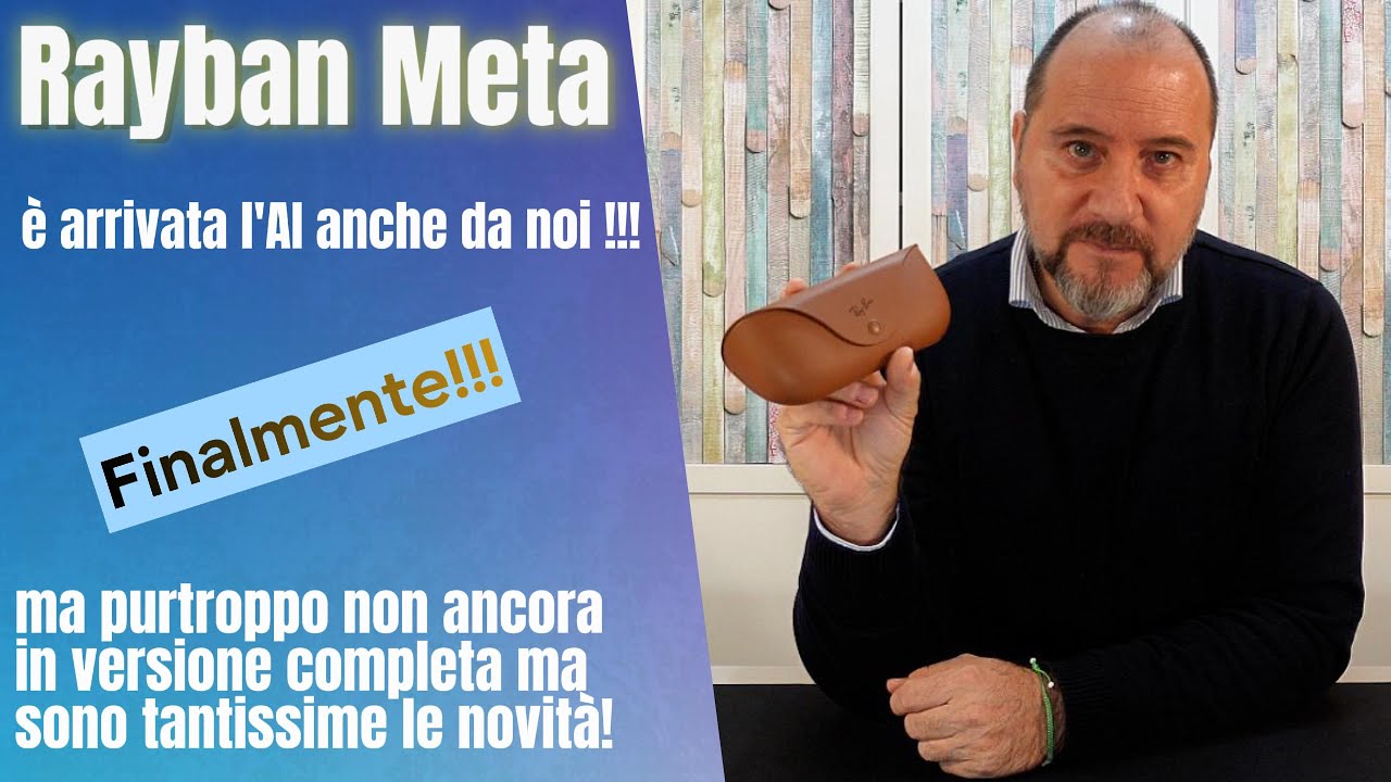 Rayban Meta è arrivata la nuova versione di Meta AI anche da noi - YouTube