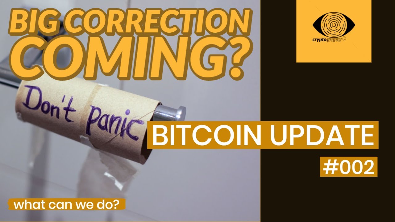 Big correction coming (Bitcoin) ? - What can we do? - YouTube