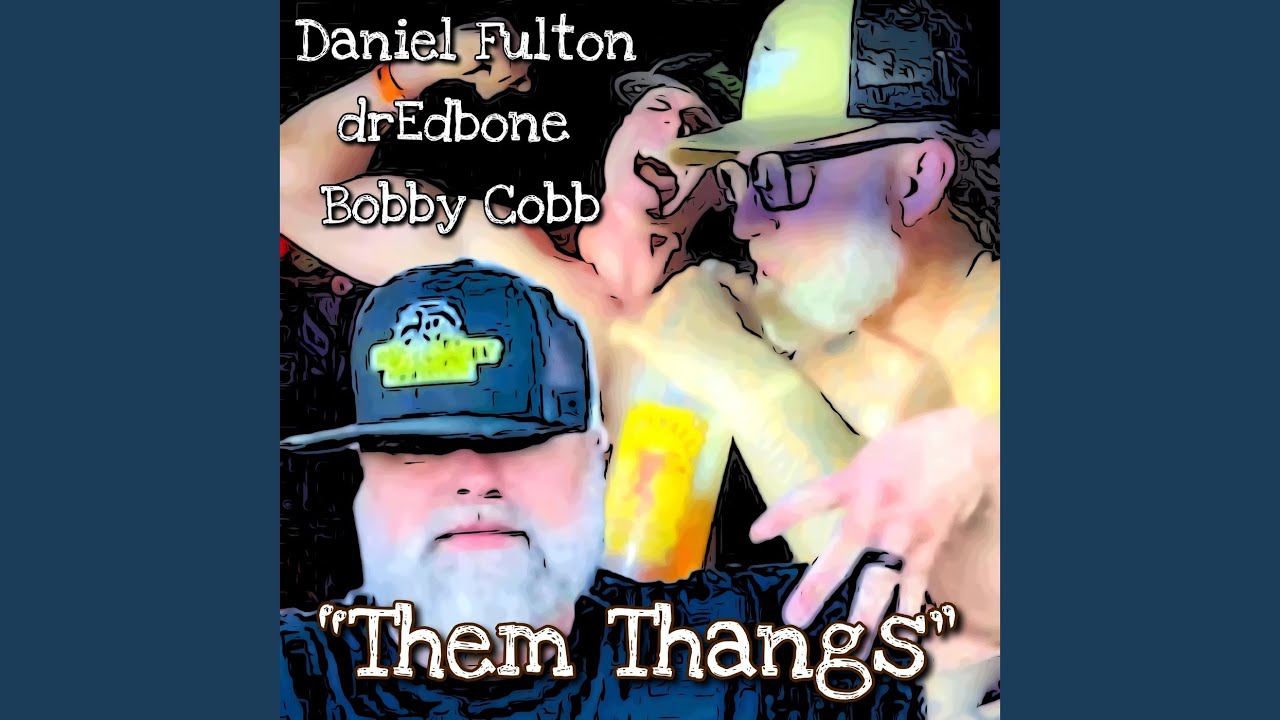 Them Thangs - YouTube