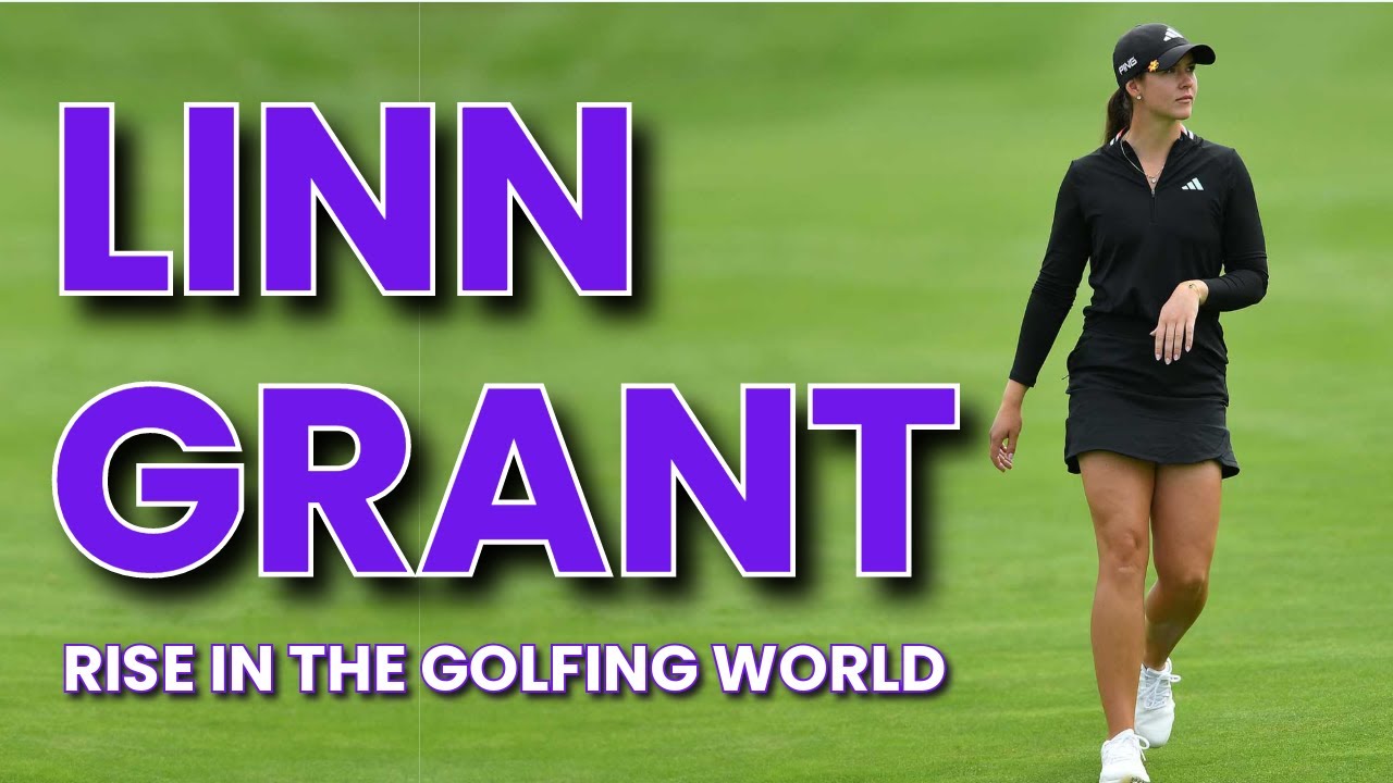 The Hottest player Linn Grant’s Rise in the Golfing World - YouTube