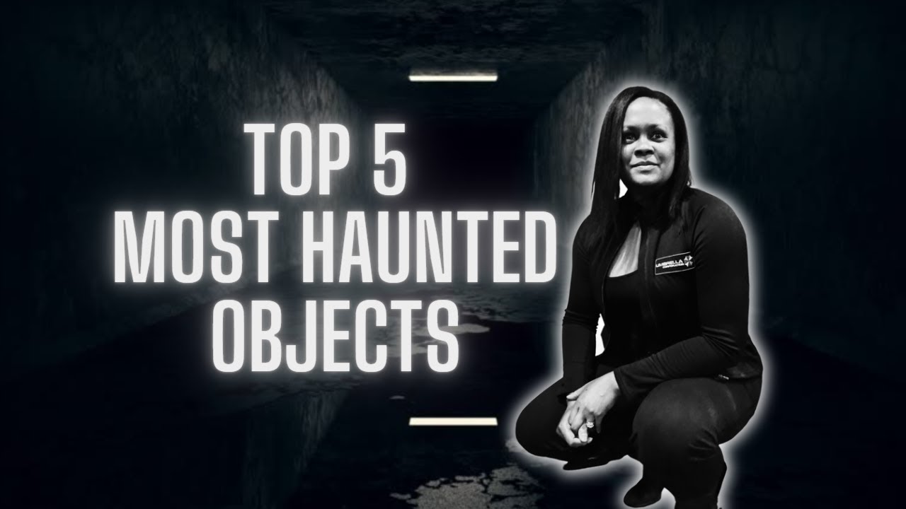 The Cursed and the Haunted: Unveiling the Top 5 Most Terrifying Objects ...