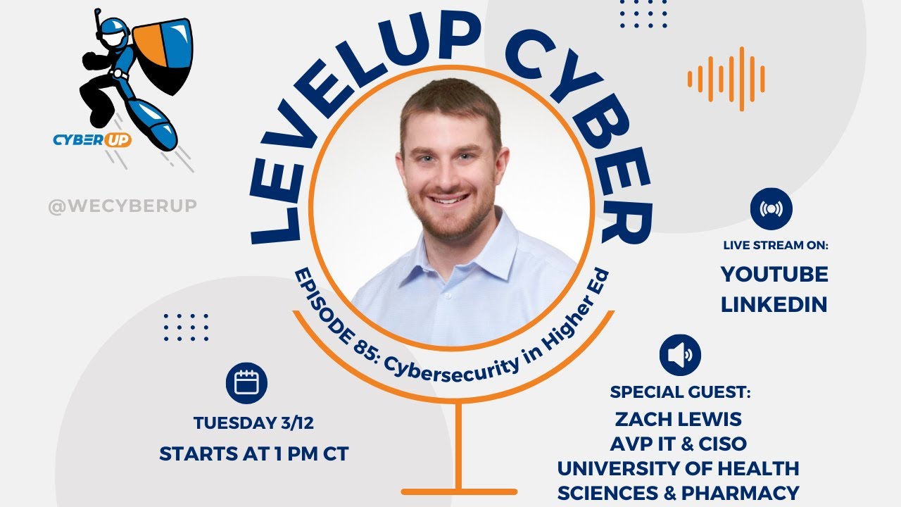 LevelUp Cyber - Zach Lewis - Cybersecurity in Higher Education - YouTube