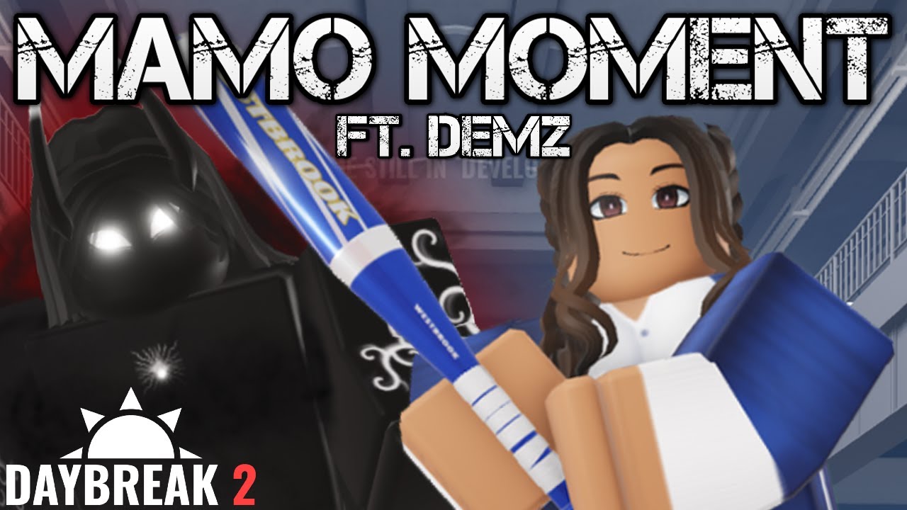 DAYBREAK 2: Mamo Moment [FT. Demz] - YouTube