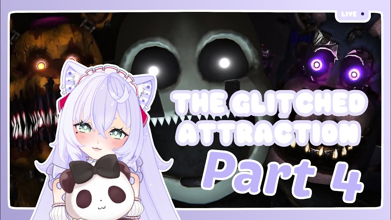 [VOD] The Glitched Attraction - Part 4 - YouTube