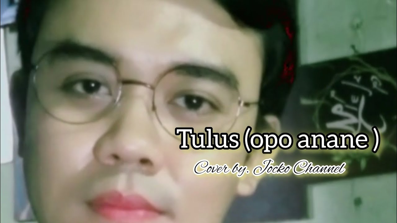 Tulus (opo anane) - Cover by. Jocko Channel - YouTube