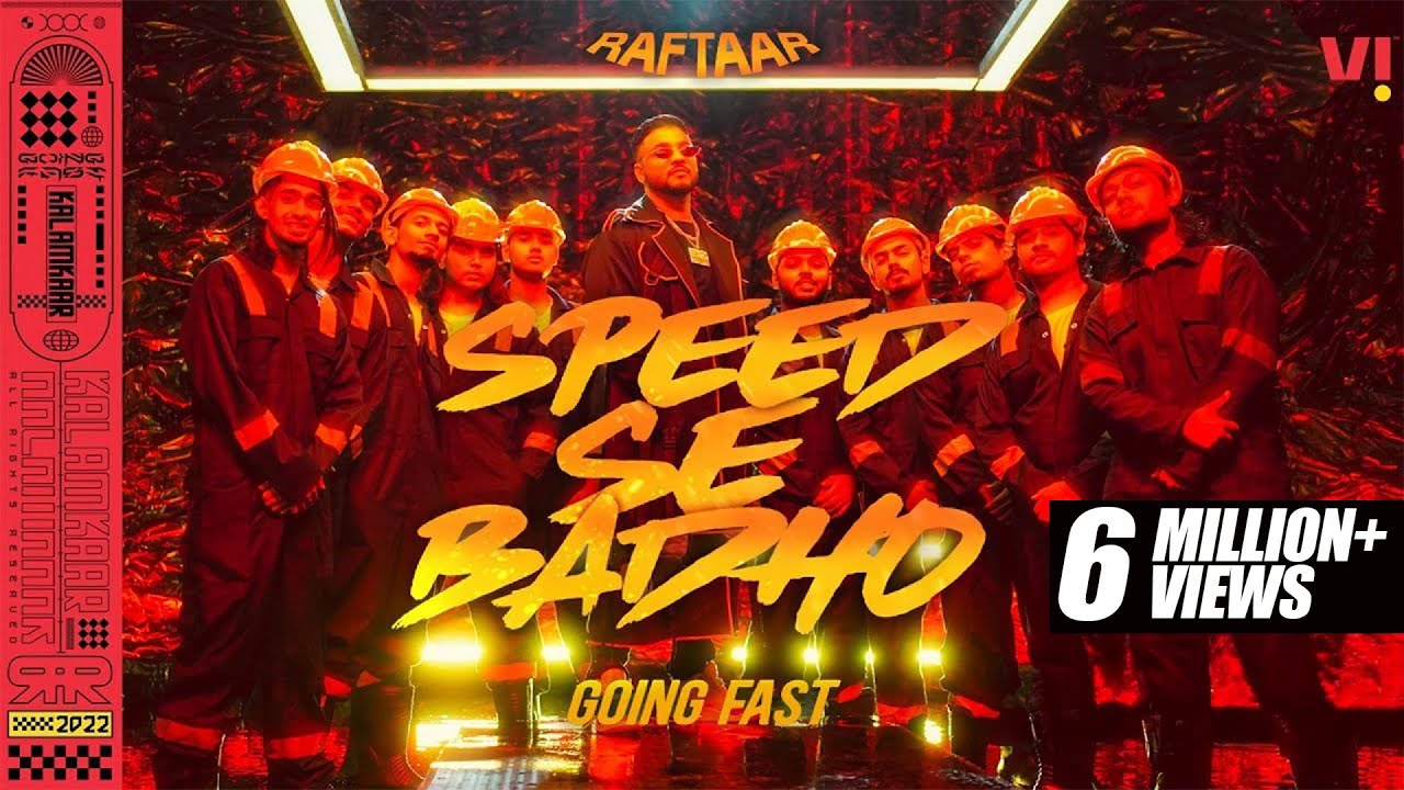 RAFTAAR - Speed Se Badho (Going Fast) | (Official Music Video ...