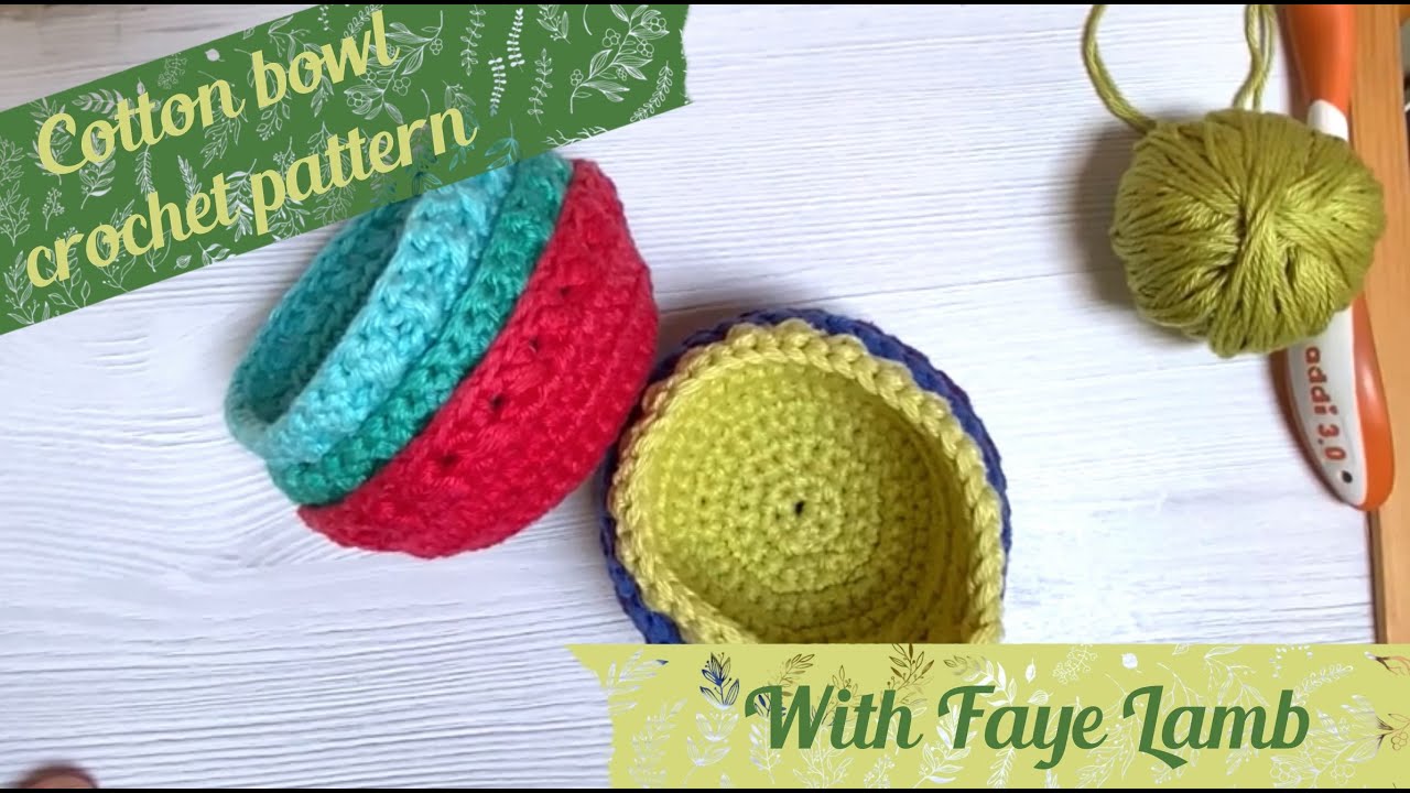 Chakra Cotton Bowl Crochet Pattern - UK Terminology - YouTube