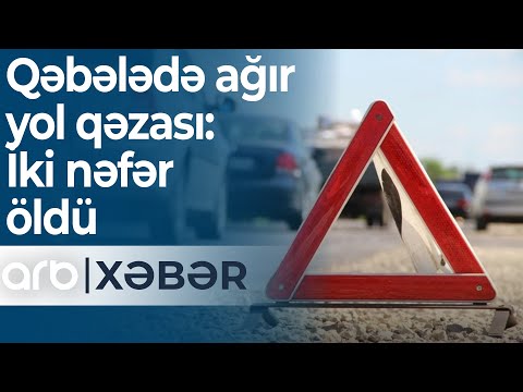 Qəbələdə ağır yol qəzası: İki nəfər öldü – ARB Xəbər