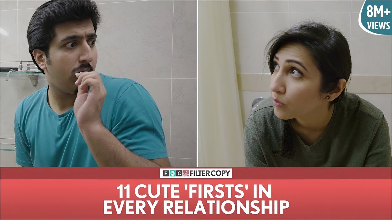 FilterCopy | 11 Cute 'Firsts' In Every Relationship | Ft. Kriti Vij and ...