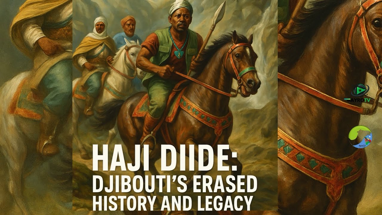 Haji Diide: Djibouti's Erased History and Legacy, Haji Hussein Jama and ...