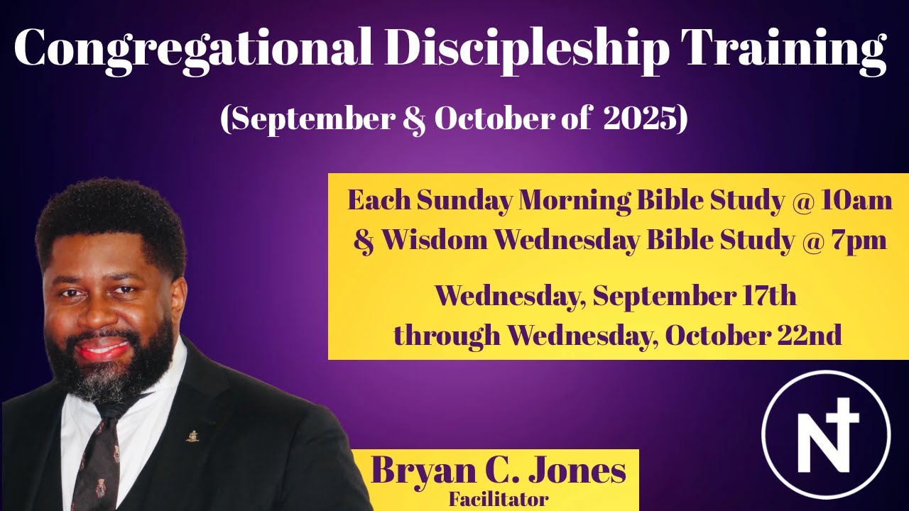 Congregational Discipleship Training | Bryan C. Jones, Senior Minister ...