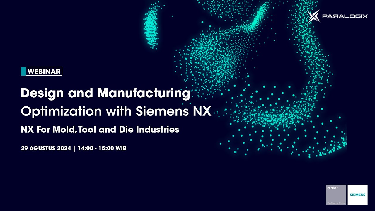 Webinar SIEMENS : Design and Manufacturing Optimization with Siemens NX ...