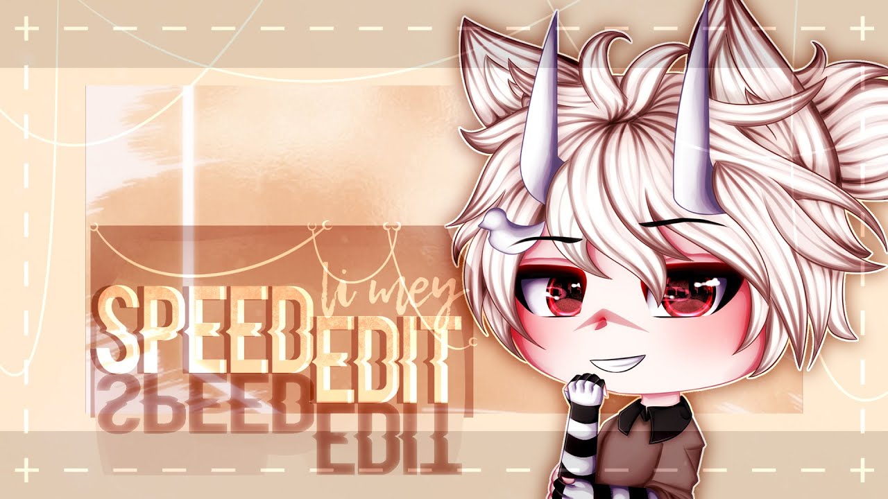 « SpeedEdit » || For Hurka || Gacha Life || Mey - YouTube