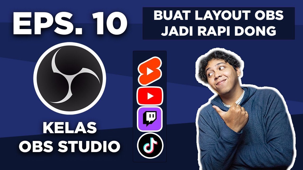 (2025) OBS Studio Tutorial Bahasa Indonesia | Eps 10 - Rapiin Layout ...