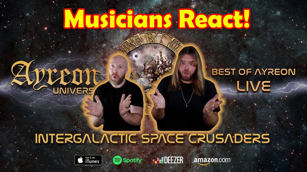 Musicians react to hearing Ayreon - Intergalactic Space Crusaders (Universe) - YouTube