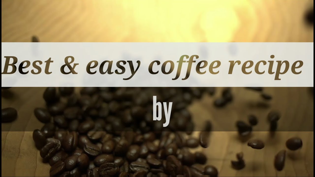 Perfect Coffee recipe at home,easy tips & tricks,cafeteria style coffee ...