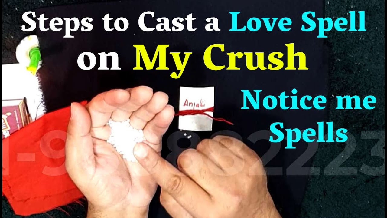Steps to Cast a Love Spell on My Crush ️ Notice me Spells 👉 Your BF/ GF ...