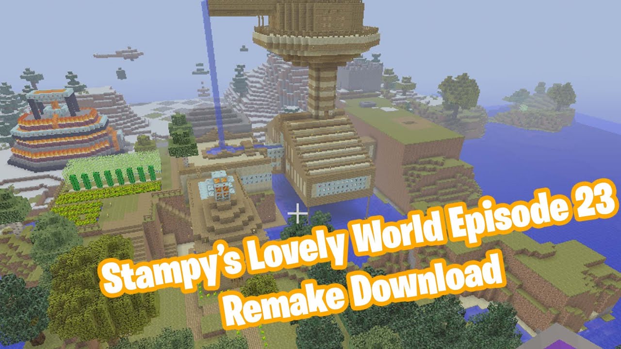 Stampy's Lovely World Episode 23 Remake Download - YouTube