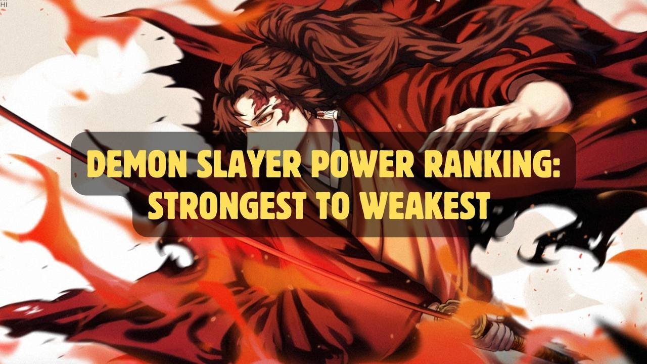 Demon Slayer Power Ranking: Strongest to Weakest - YouTube