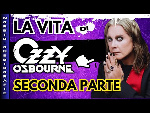 Ozzy Osbourne - Puntata 2 - La storia della sua vita passo per passo