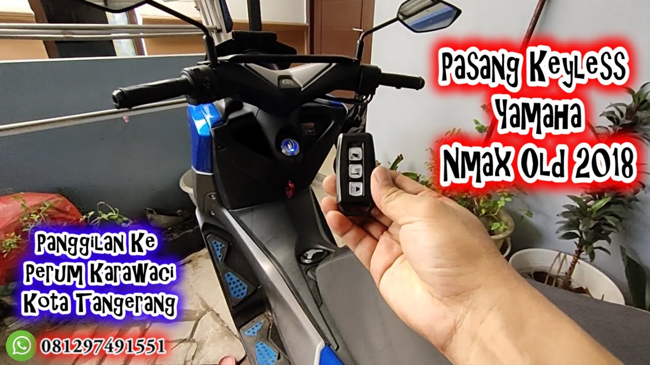 Pasang Keyless Yamaha NMAX OLD 2018 Pakai Keyless NINE Panggilan Ke ...