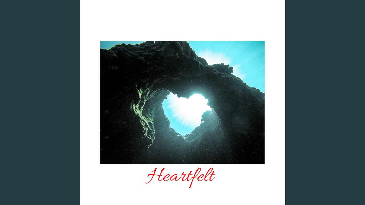 Heartfelt - YouTube