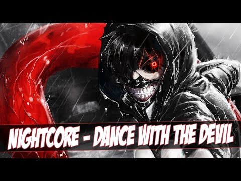♪ Nightcore - Dance With The Devil {Deeper Version} ✗
