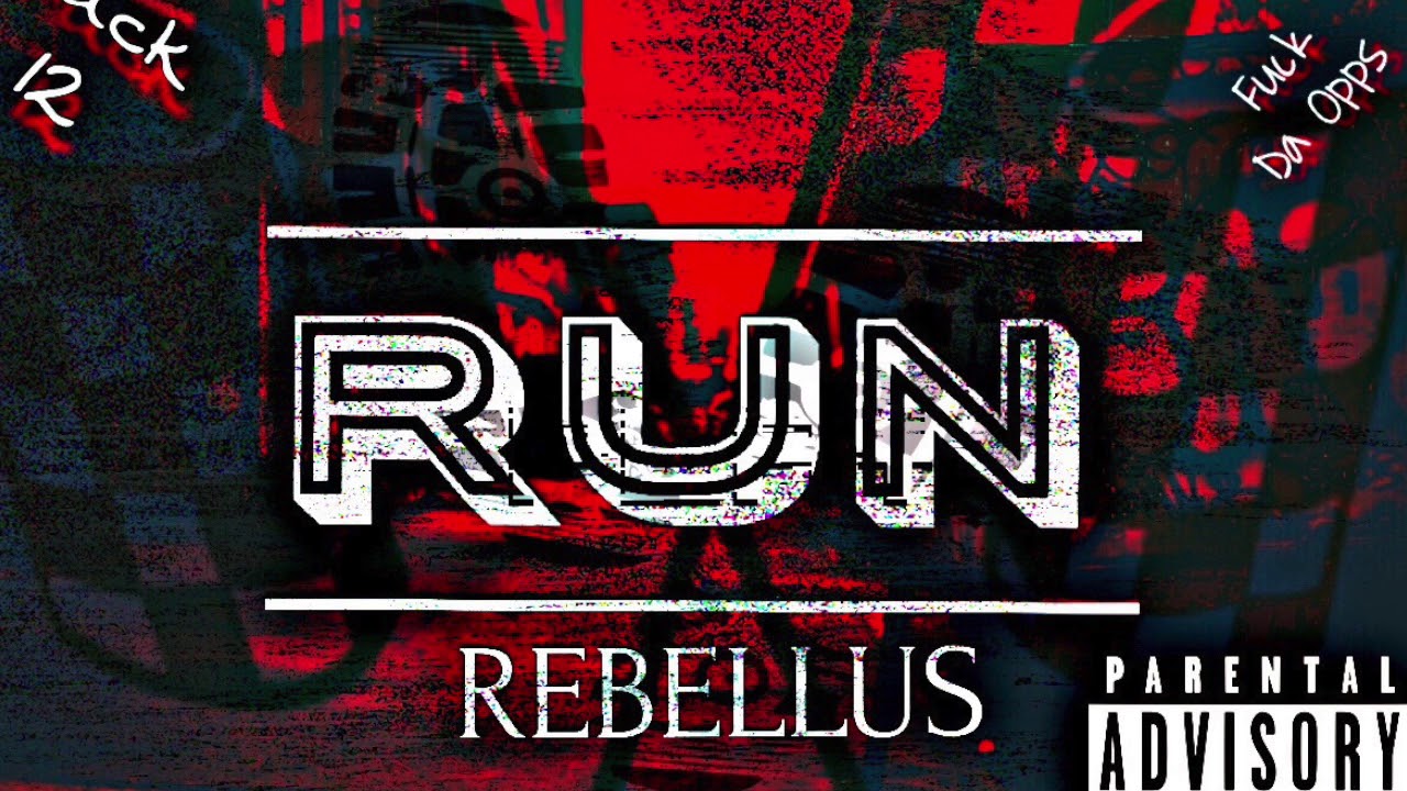 Run - Rebellus (Single) - YouTube