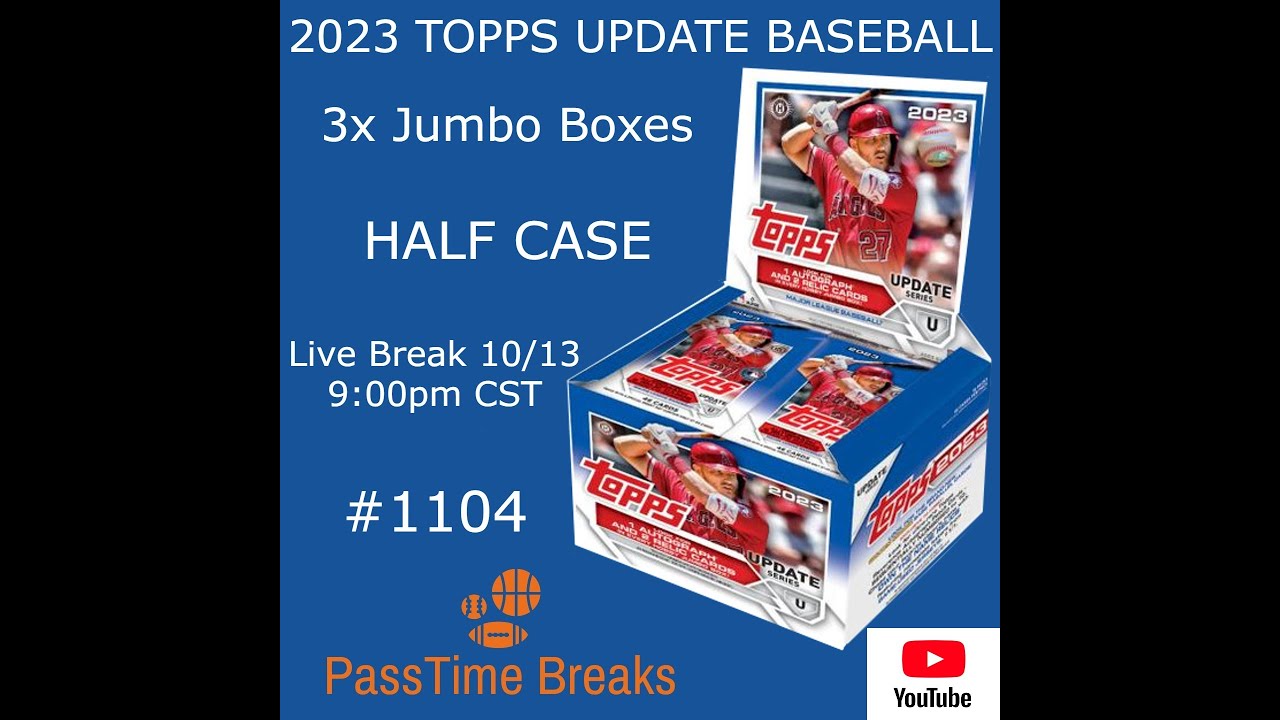 10/13 - 2023 TOPPS UPDATE BASEBALL - 3x Jumbo Box Half Case#1104 Live ...